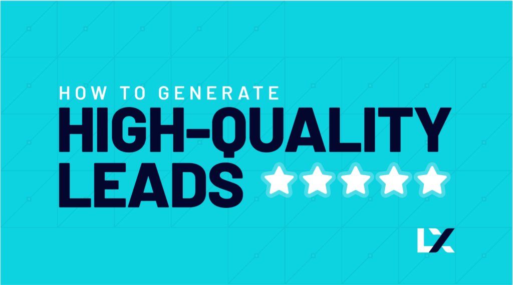Strategies For Generating High-Quality Leads | Lead Express